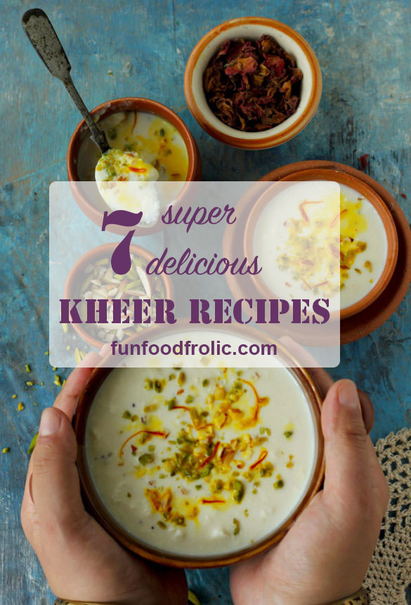 Kheer Recipe | Collection of Kheer Recipes - Fun FOOD Frolic