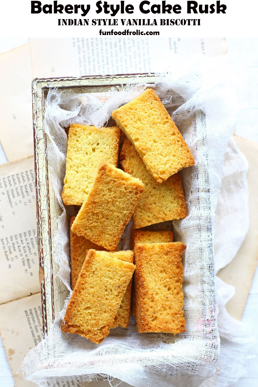 Cake Rusk Recipe - Fun FOOD Frolic
